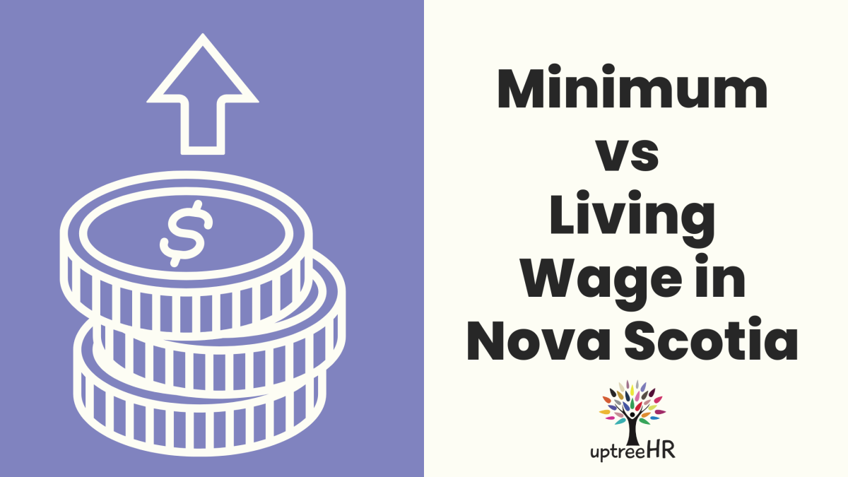 Minimum vs Living Wage in Nova Scotia - uptreeHR
